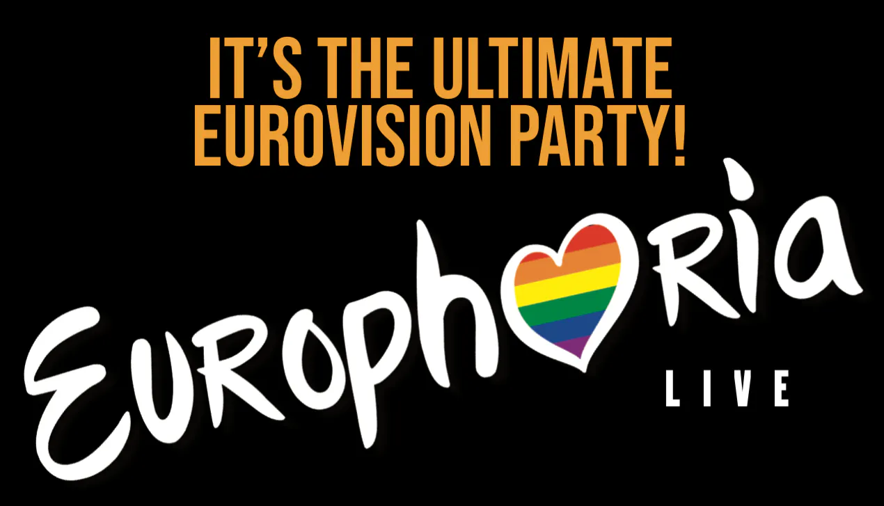 EUROPHORIA - The Ultimate Eurovision Party Night Out - with live ...