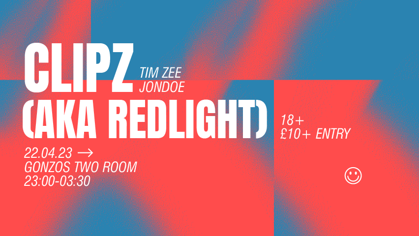 Clipz aka Redlight at Gonzo's Tea Room, Norwich on 22nd Apr 2023 | Fatsoma