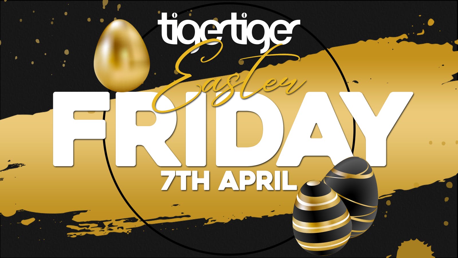 EASTER FRIDAY at TIGER TIGER at Tiger Tiger, London on 7th Apr 2023 | Fatsoma