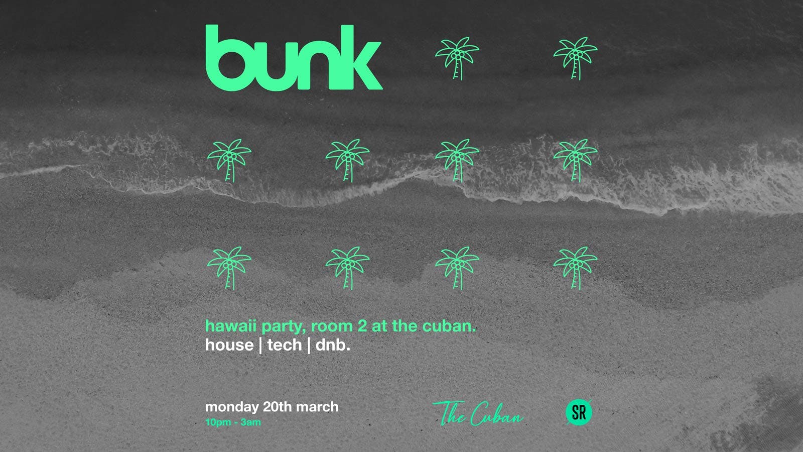 BUNK - Hawaii party at The Cuban, Canterbury on 20th Mar 2023 | Fatsoma