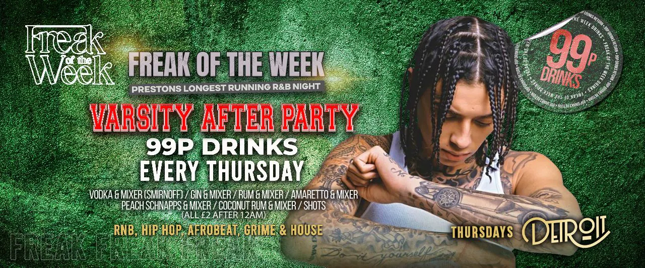 Freak of the Week - Thursdays | 2 Rooms, 4 DJs | - 99p DRINKS - VARSITY ...