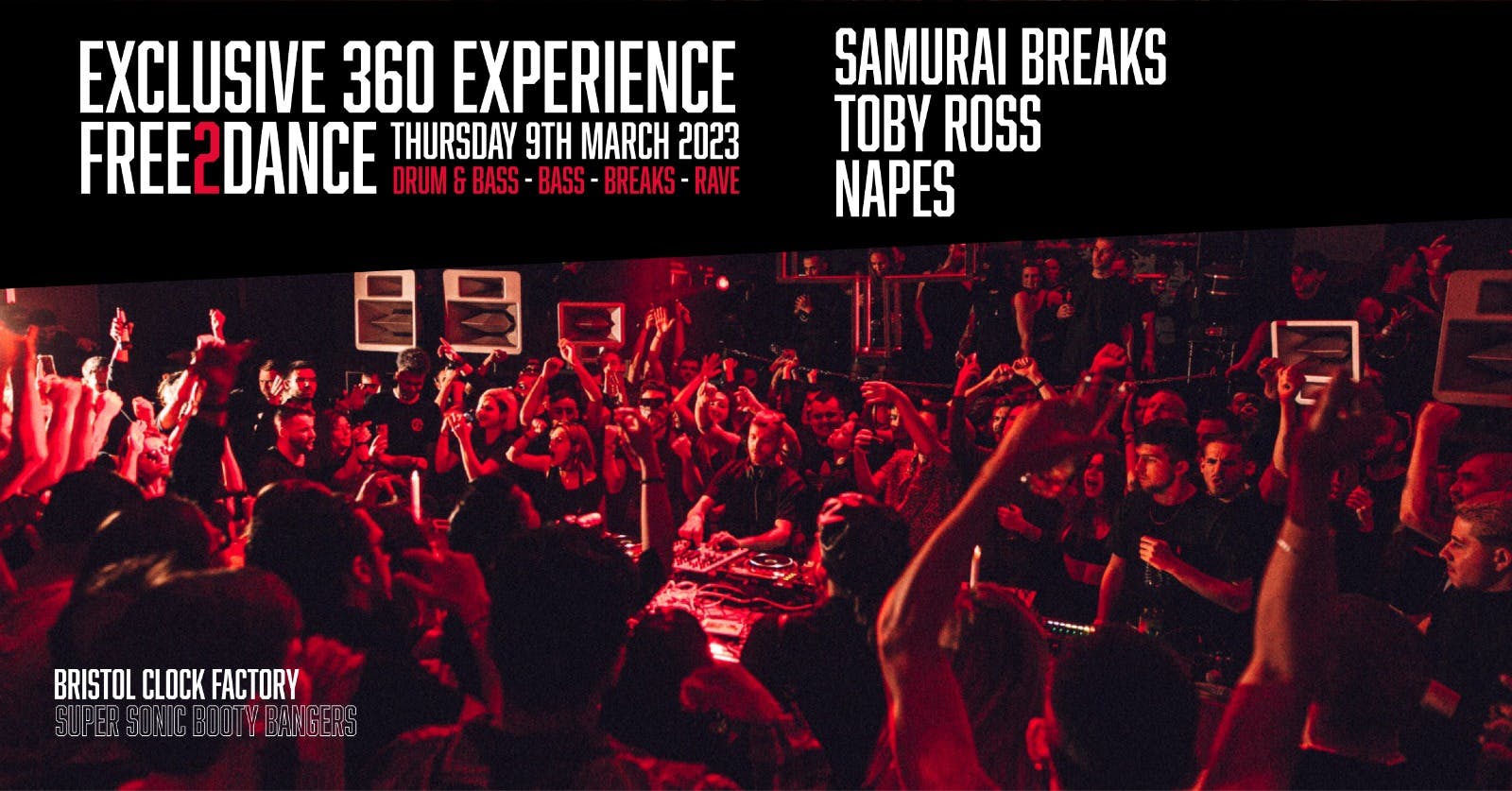 FREE2DANCE: The 360 Rave -- Samurai Breaks, Toby Ross + Napes at Clock ...