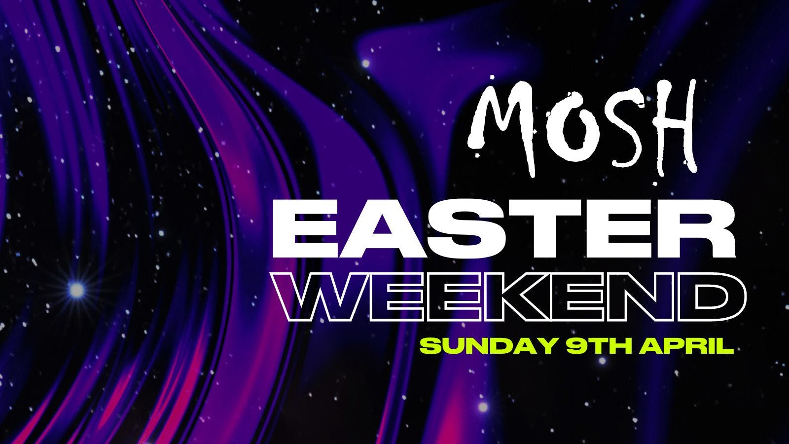 MOSH - EASTER SUNDAY 🐰 at Mosh, Leicester on 9th Apr 2023 | Fatsoma