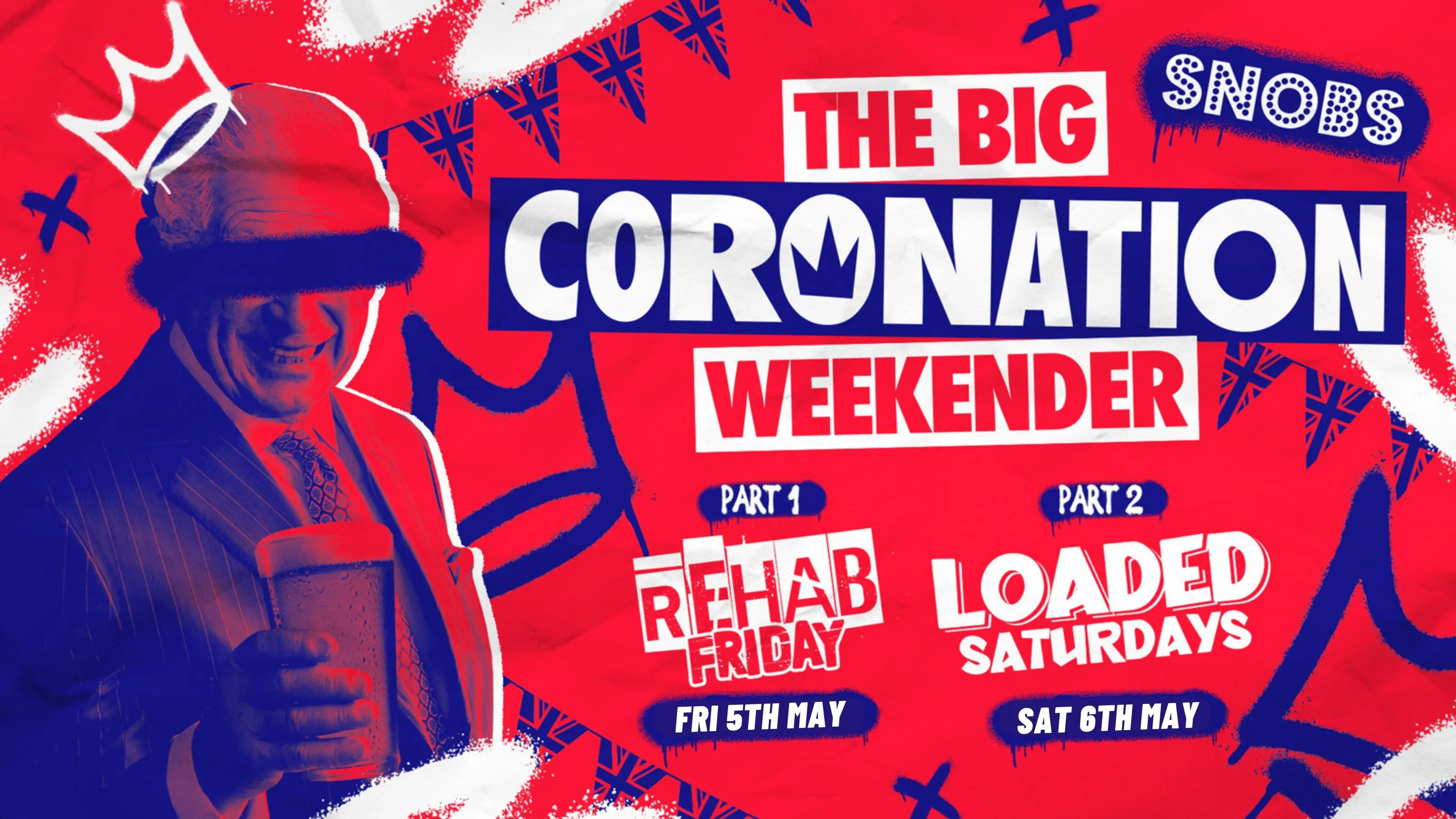 CORONATION WEEKENDER PT.2 - SATURDAY 6TH MAY at Snobs, Birmingham on ...