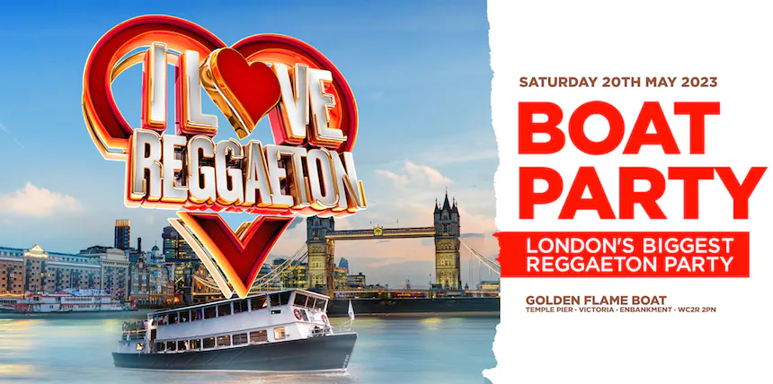 REGGAETON BOAT PARTY BY I LOVE REGGAETON - SATURDAY 20TH MAY 2023 ...