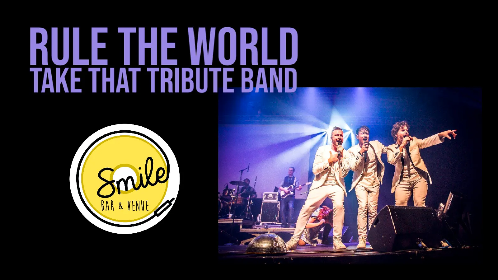 Rule The World - Take That Tribute at Smile Bar and Venue, Huddersfield ...