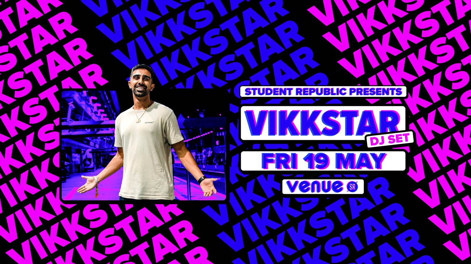 VIKKSTAR (DJ SET) - May 19th (LIMITED TICKETS ON THE DOOR) at The Venue ...