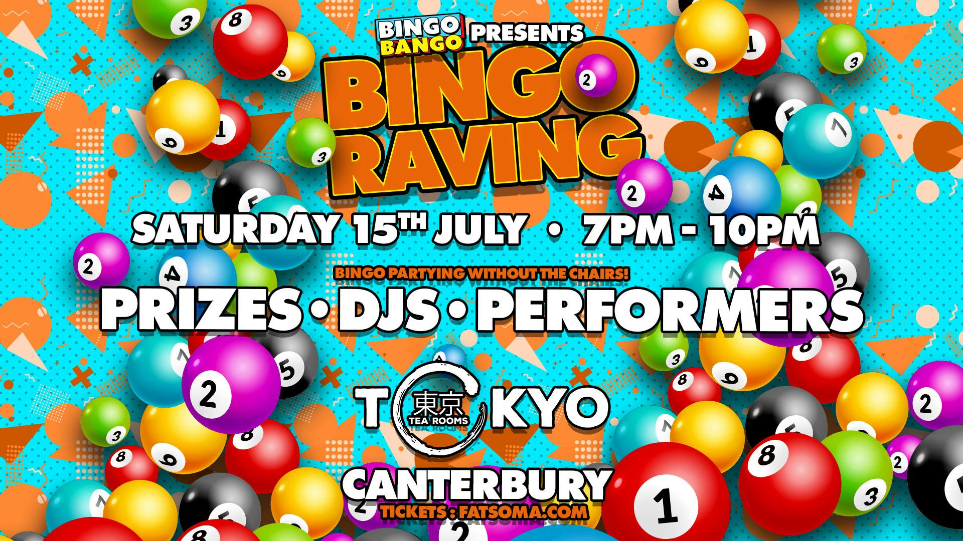 BINGO BANGO presents BINGO RAVING at Tokyo Tea Rooms, Canterbury on ...