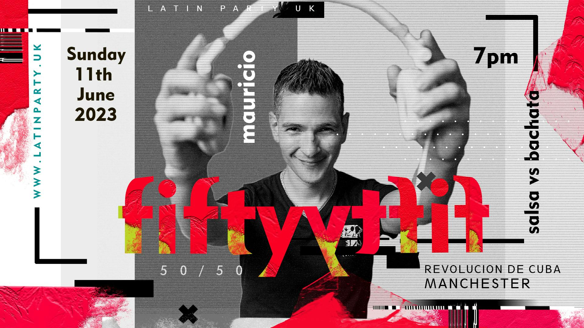 FIFTY FIFTY 50/50 - with Mauricio Reyes: Salsa vs Bachata - Sunday 11th ...
