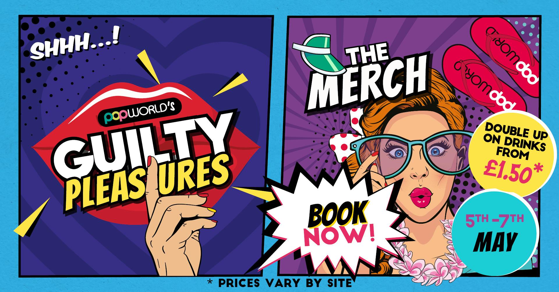 Guilty Pleasures : The Merch | Friday 5th May at Popworld - Lincoln ...