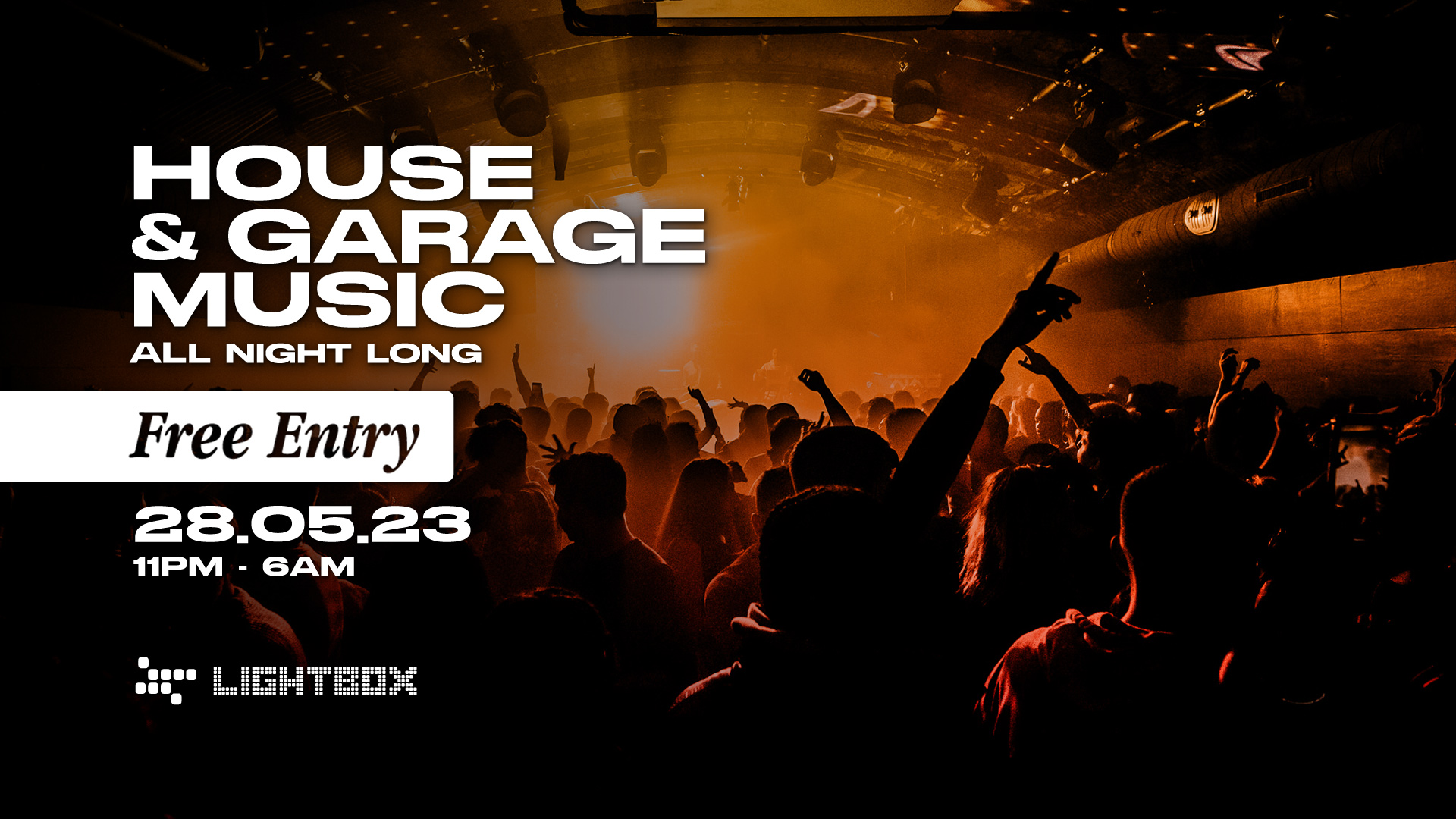 Free Entry - House & Garage All Night Long at Lightbox, London on 28th ...