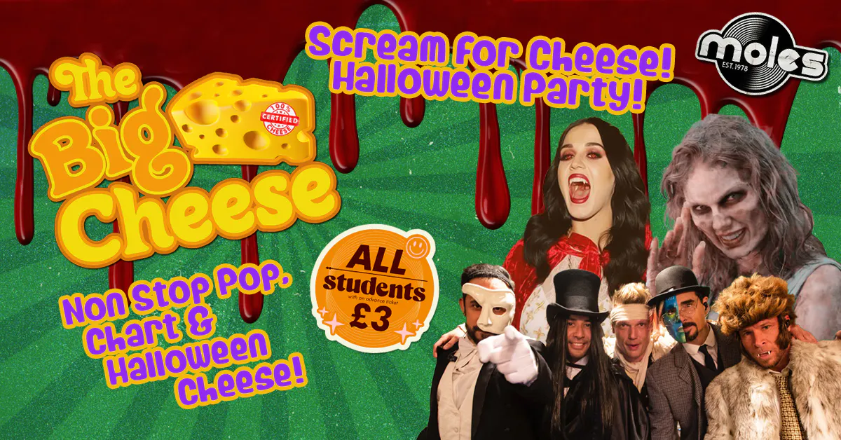 The Big Cheese - Scream for Cheese Halloween Party!! | LAST 100 TICKETS ...