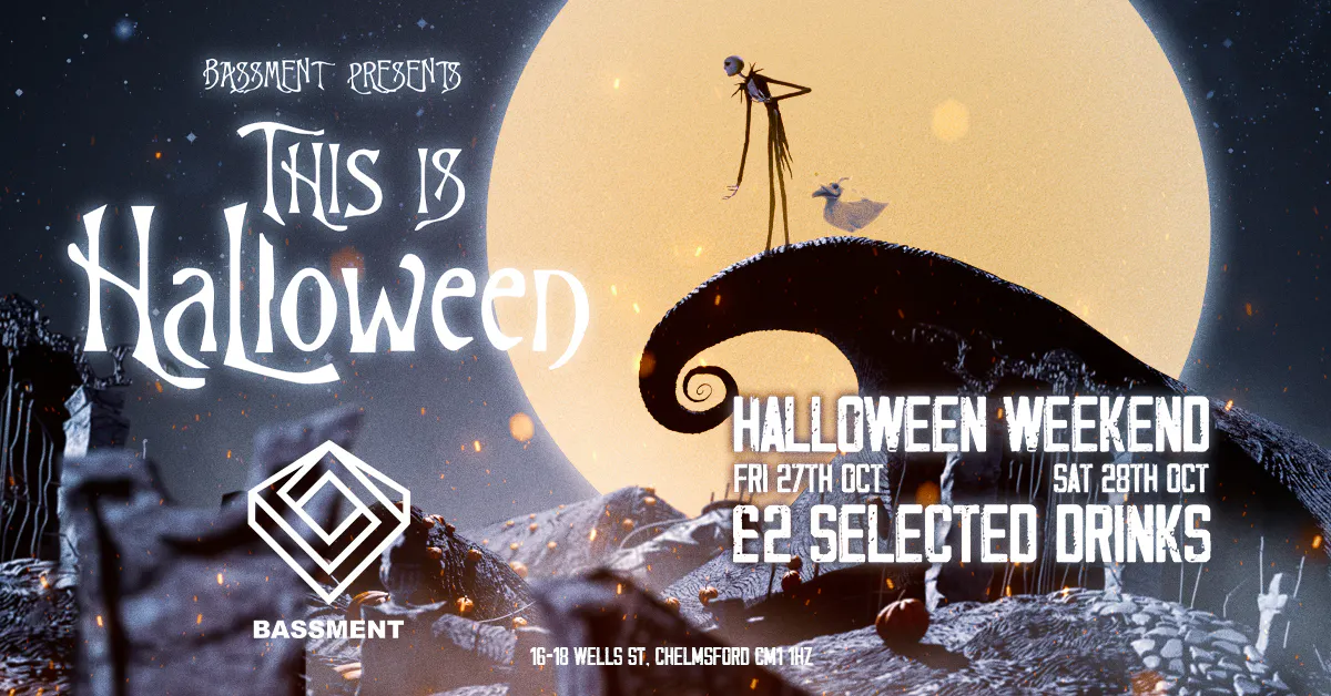 🎃 This Is Halloween! 🎃 at Bassment, Chelmsford on 27th Oct 2023 | Fatsoma