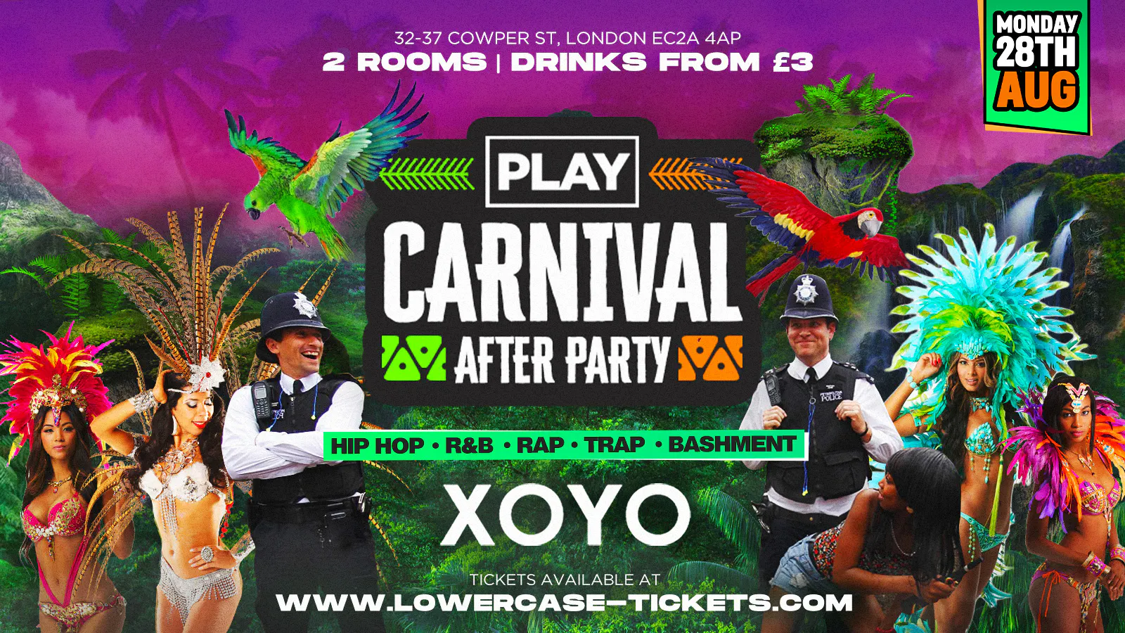 Play Carnival After Party 🌴🔥 At XOYO - Bank Holiday Special at XOYO ...