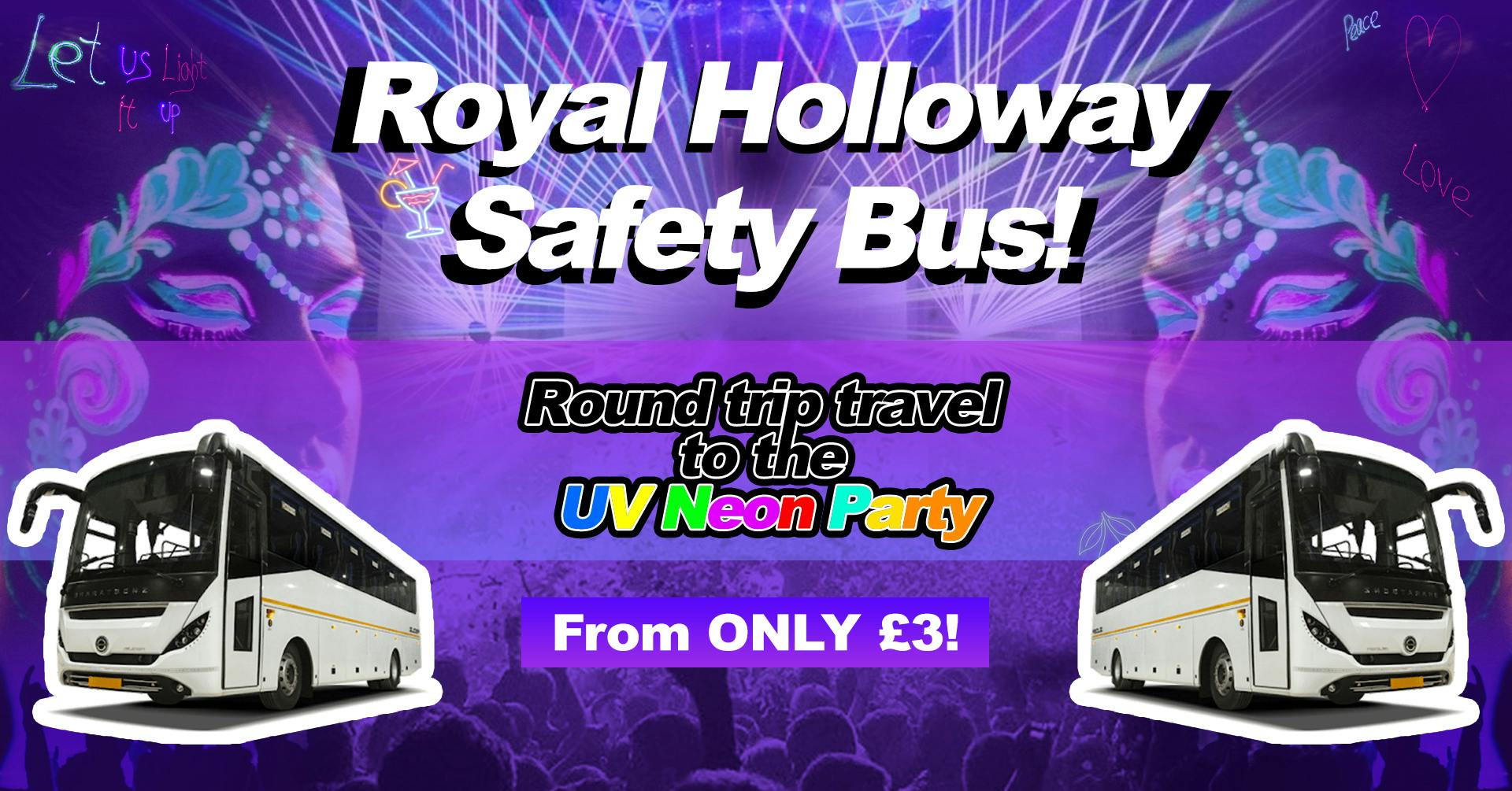 Safety Shuttle Bus - UV Neon Party - Limited Availability! at Royal ...