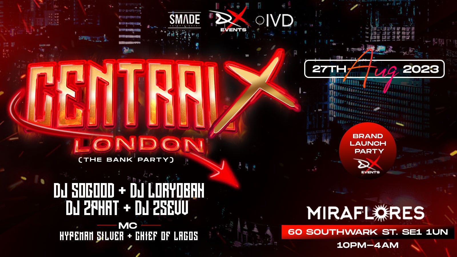 CENTRAL X ( LONDON ) - DX EVENTS BRAND LAUNCH at Miraflores Bar & Lounge, London on 27th Aug ...
