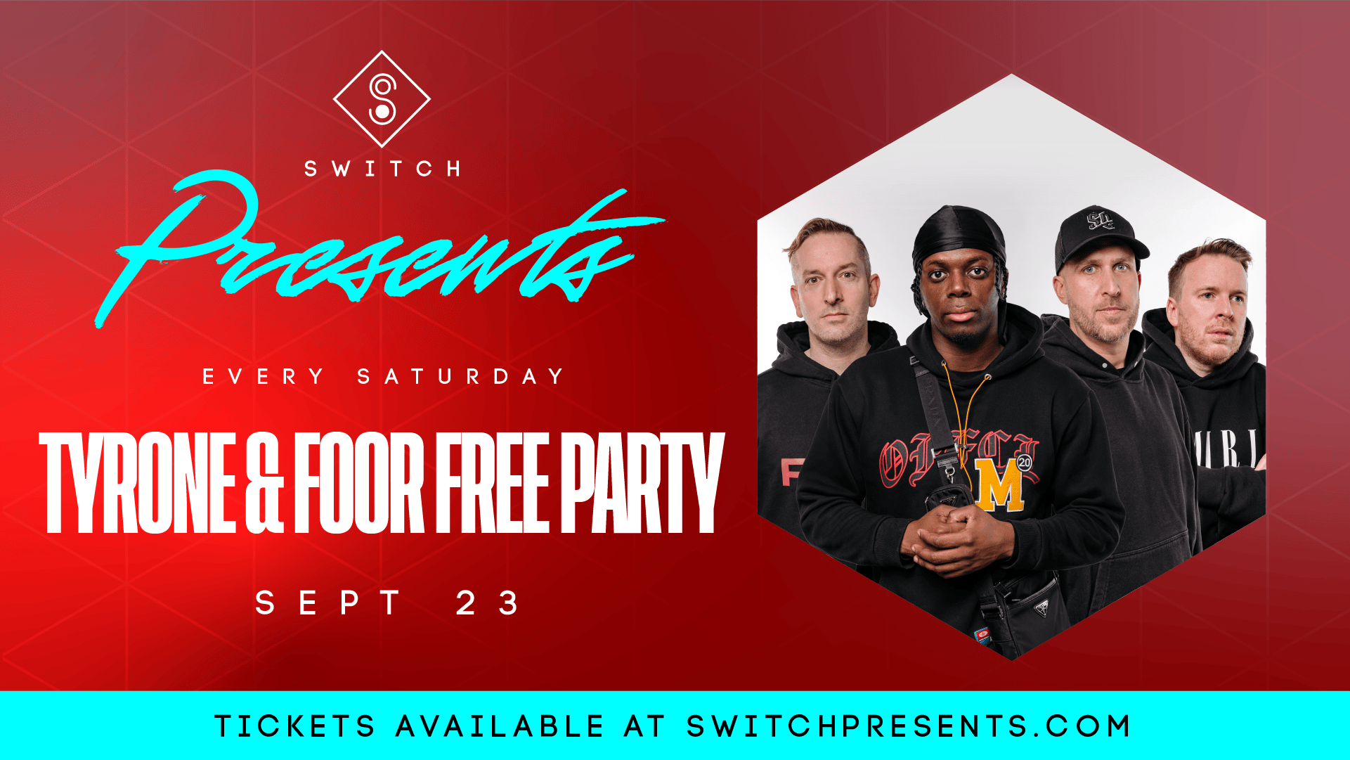 Switch Presents Launch Party: Tyrone & Foor FREE Freshers Party! at ...