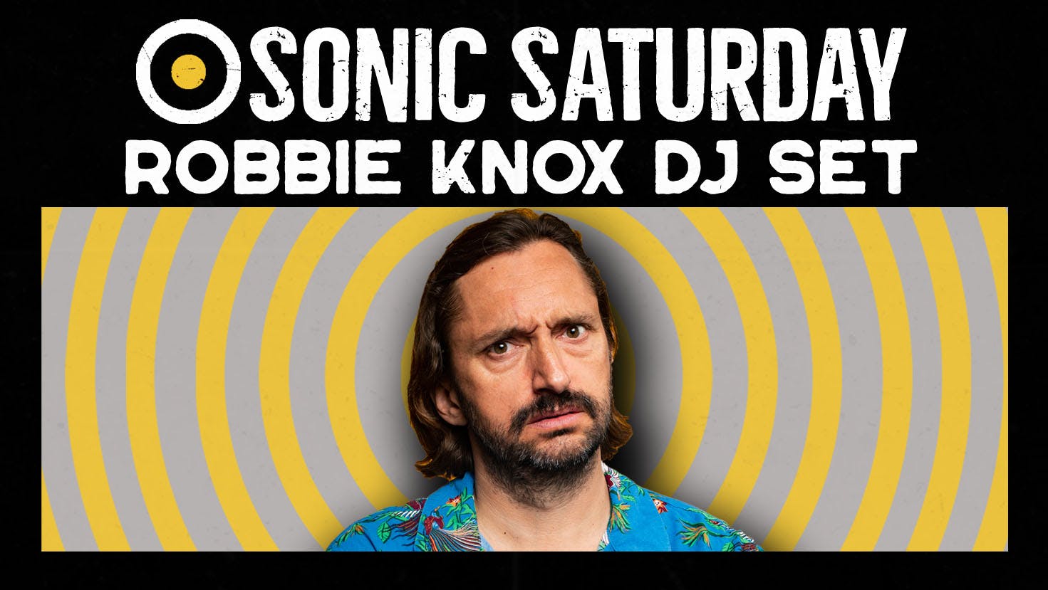 SONIC Saturday - Robbie Knox DJ Set at The Leadmill, Sheffield on 21st ...