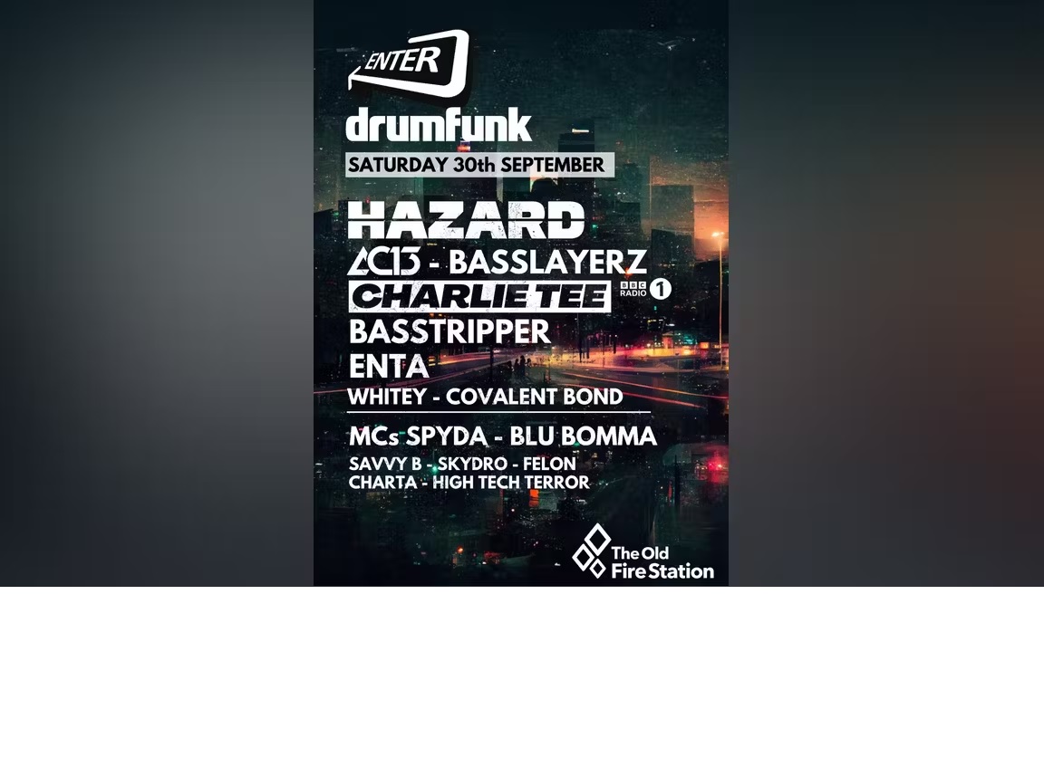 Enter Drumfunk - HAZARD, AC13, BASSLAYERZ, CHARLIE TEE, BASSTRIPPER at ...