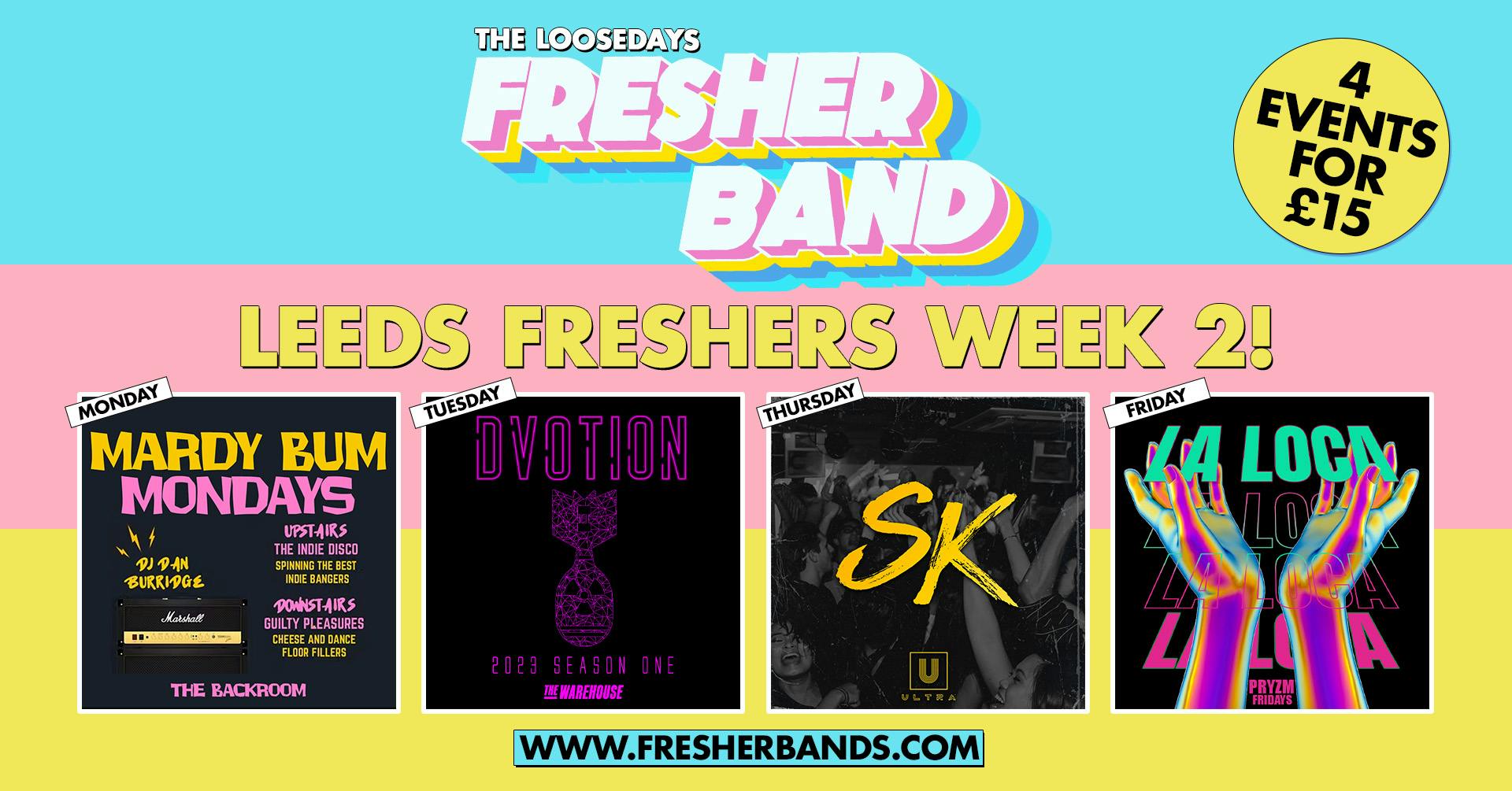 THE LOOSEDAYS LEEDS FRESHER BAND | LEEDS WEEK 2 | ENTRY TO ALL ...