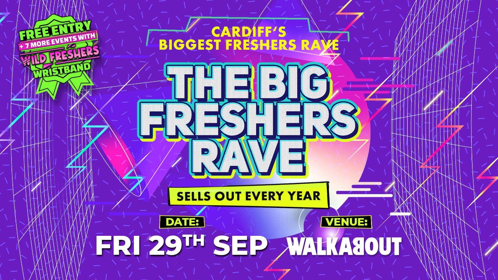 THE BIG CARDIFF FRESHERS RAVE 🎉 FINAL 100 TICKETS 🚨 WILD Cardiff ...