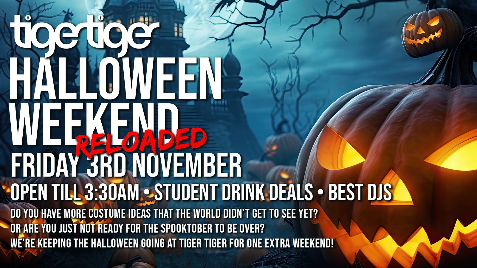 HALLOWEEN RELOADED - Friday at TIGER TIGER at Tiger Tiger London. 29 Haymarket, London, SW1Y4SP ...