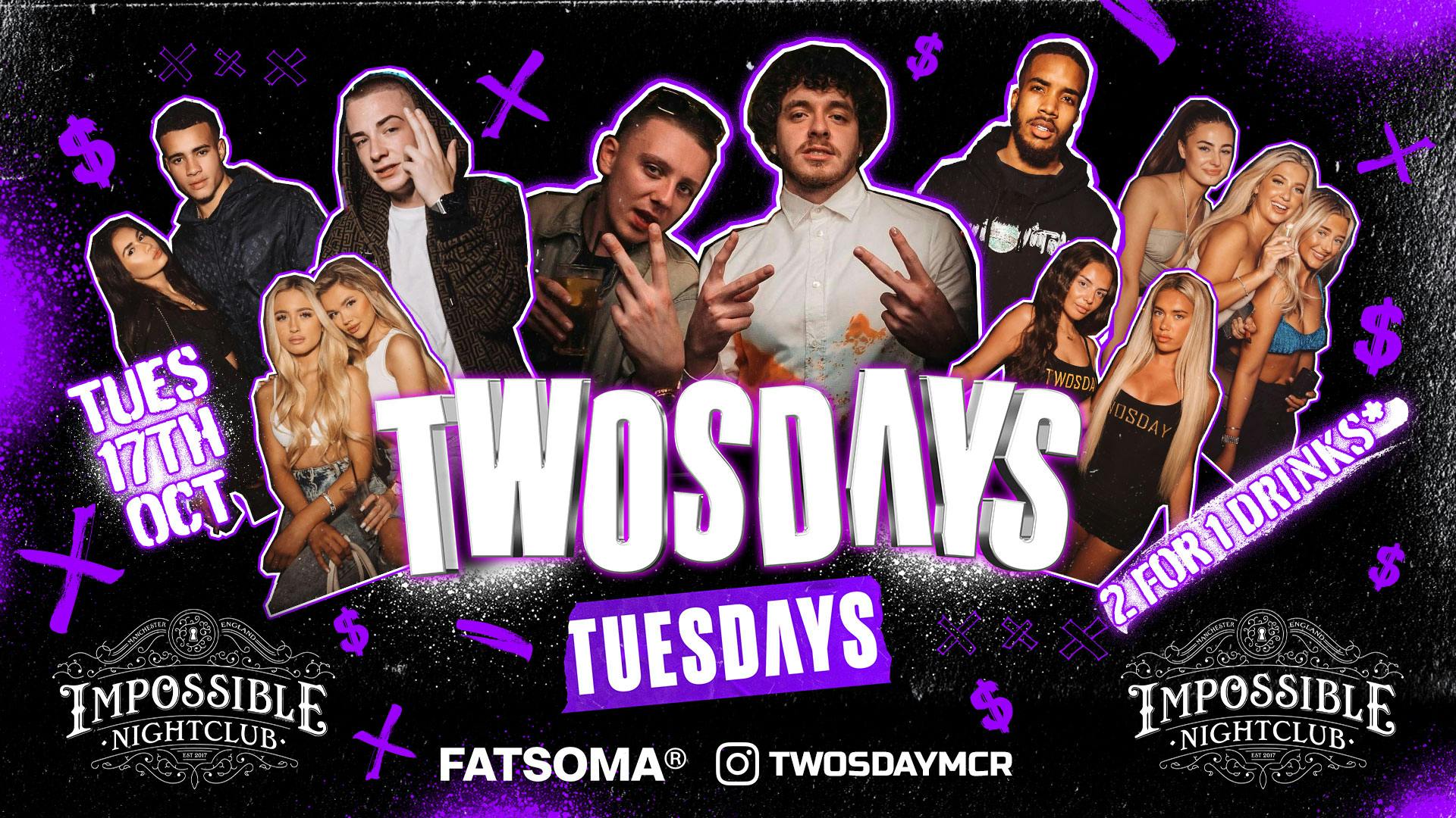 TWOSDAYS @ IMPOSSIBLE CLUB ⭐️ 2-4-1 Drinks ⭐️ Manchester's No.1 Tuesday ...